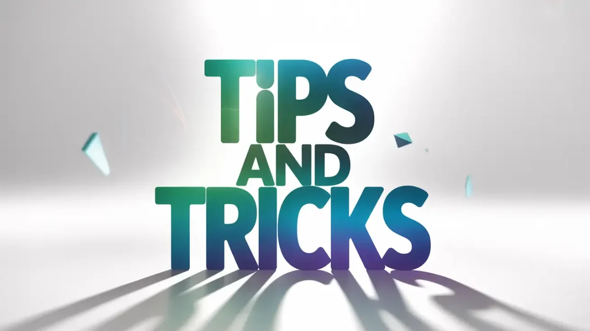 What Are The Best Tips And Tricks To Know?